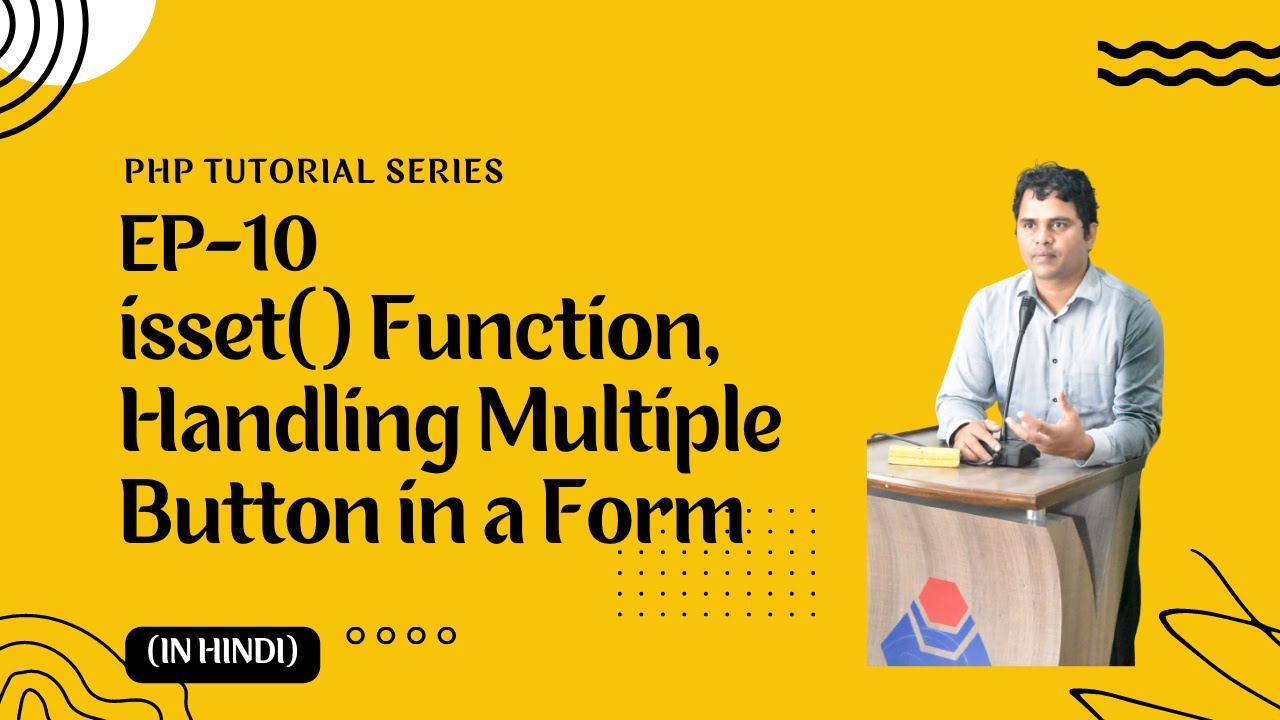 #10| isset() Function | Handling Multiple Button in a Form |  PHP Tutorial in Hindi