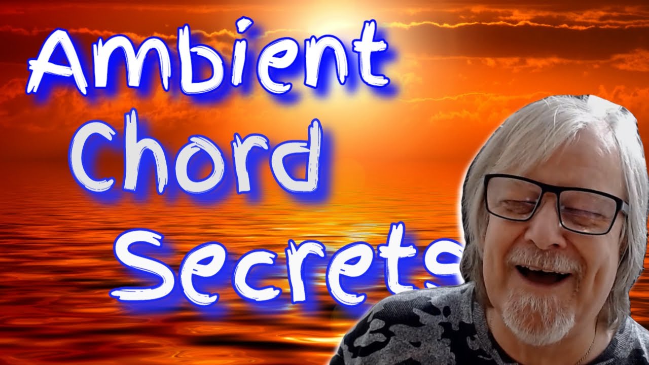 8 Top Tips For Creating Ambient Chords - Full Tutorial