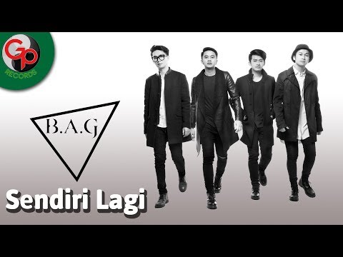 B.A.G - Sendiri Lagi (Official Lyric)