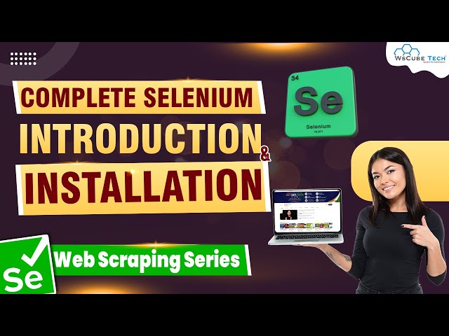 A Comprehensive Guide to Selenium: Introduction and Installation | Galaxy.ai | Galaxy.ai
