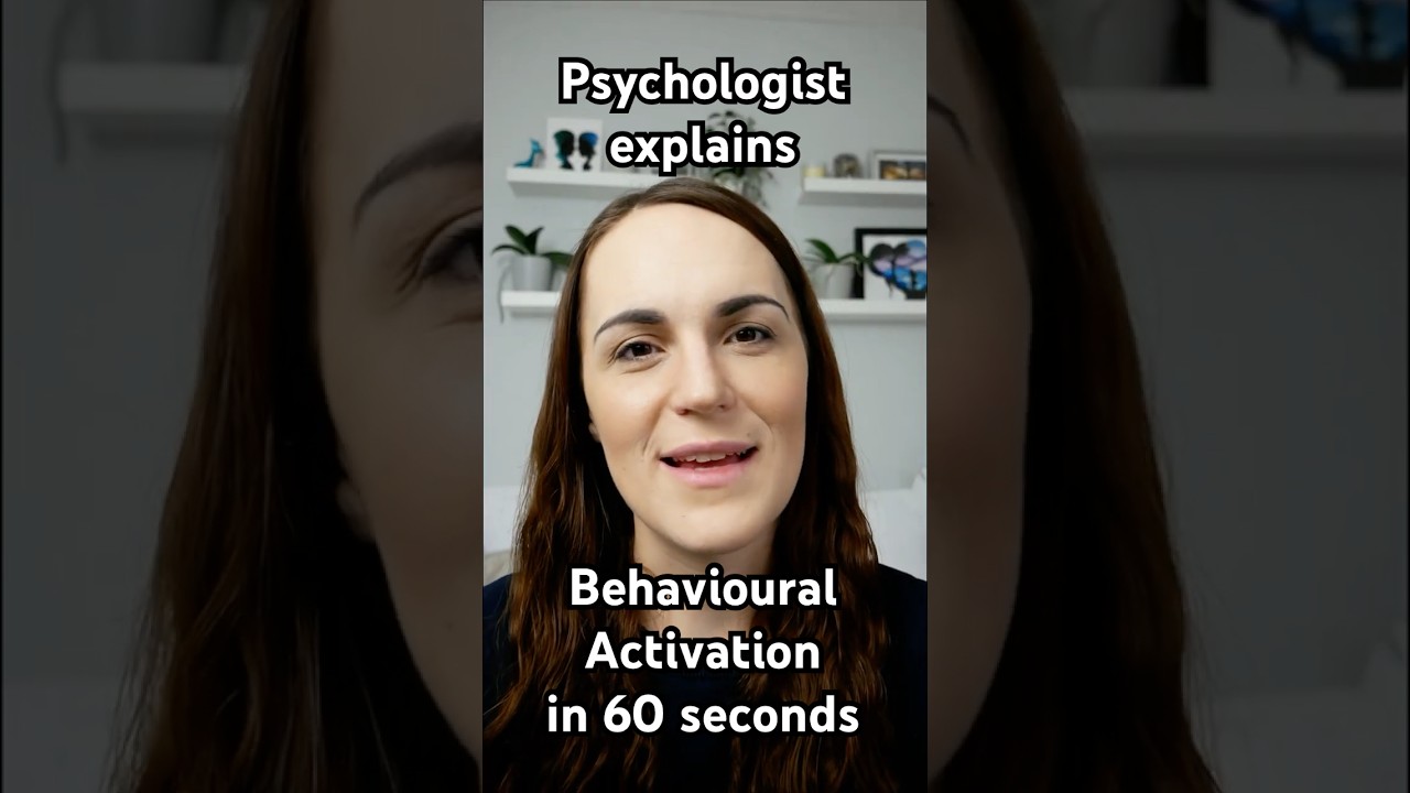 Psychologist explains Behavioural Activation for Depression in 60 seconds