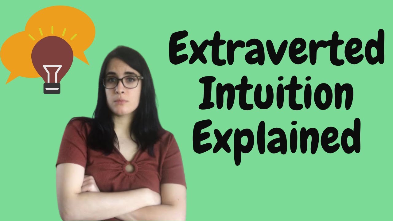 EXTRAVERTED INTUITION EXPLAINED: 8 POSITIONS
