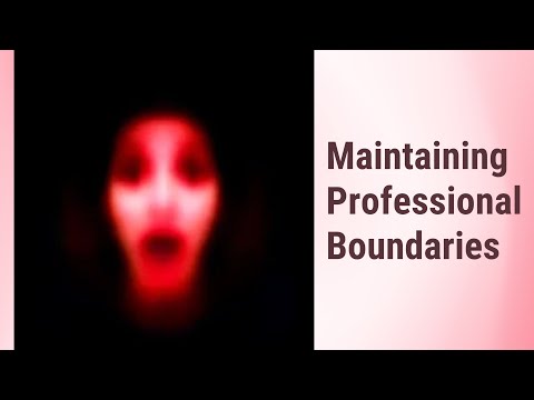 Understanding Professional Boundaries: Respecting & Protecting