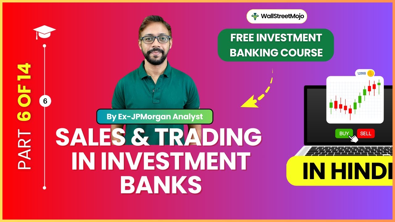 Understanding Sales and Trading in Investment Banks | Galaxy.ai