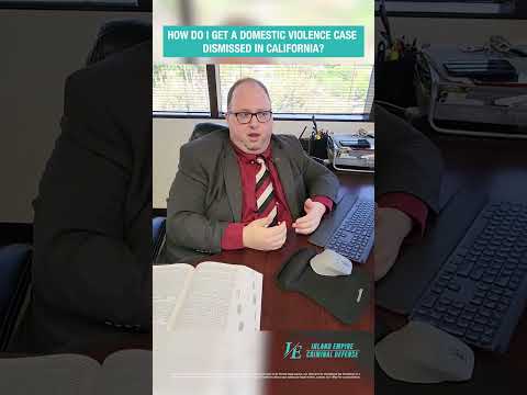How do I get a Domestic Violence case dismissed in California?