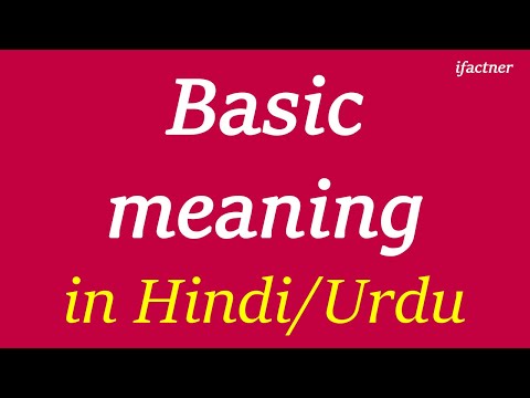 Meaning of Basic in Hindi | Basic meaning in Urdu | English sentences with translation