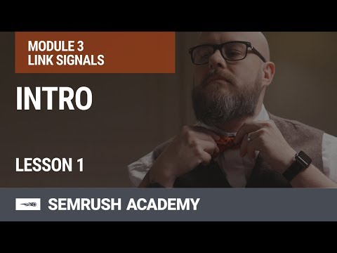 Linking Signals as a Ranking Factor | Lesson 13/31 | SEMrush Academy