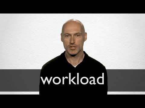 WORKLOAD definition and meaning | Collins English Dictionary