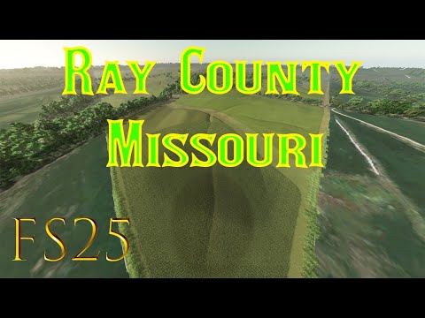 FS25 Map tour Ray County, Missouri By No Creek Farms