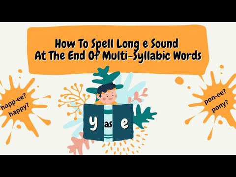 How To Spell Long e At The End Of Multi-Syllabic Words// Y as Long e// Y as Vowel//Y As Long Vowel e