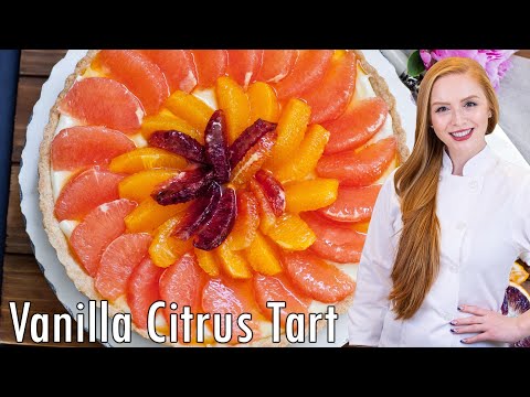 The Best Citrus Vanilla Tart Recipe!! With Creamy Vanilla Custard, Butter Crust & Citrus Gems!