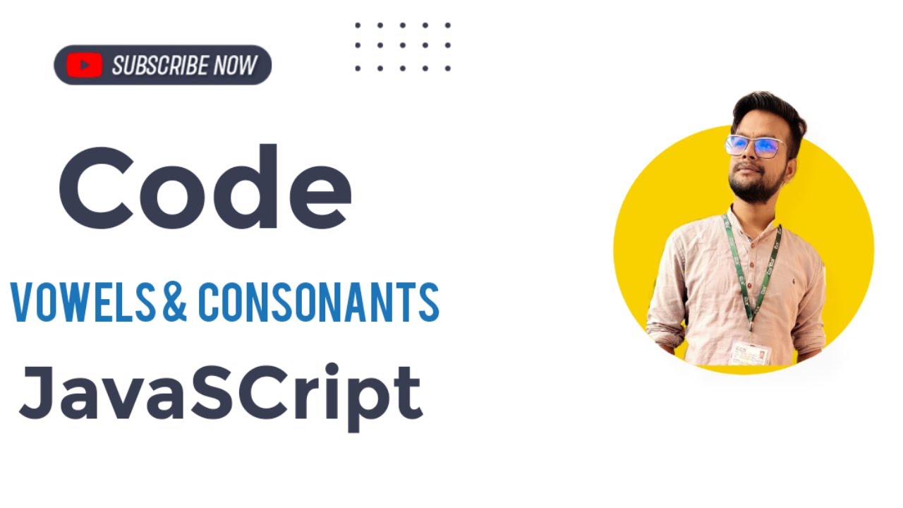 How to print Vowels and Consonants program in javascript | print special strings in javascript