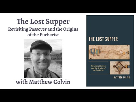 ‘The Lost Supper’ with Matthew Colvin – Adversaria Videos and Podcasts