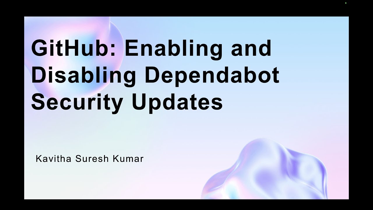 GitHub: Enabling and Disabling Dependabot Security Updates