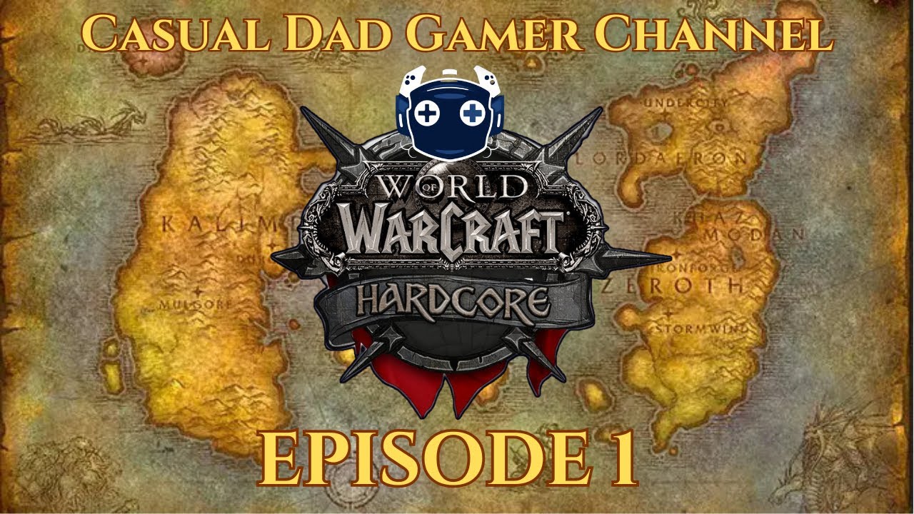 Two Dads Playing WoW Hardcore TERRIBLY - ep1