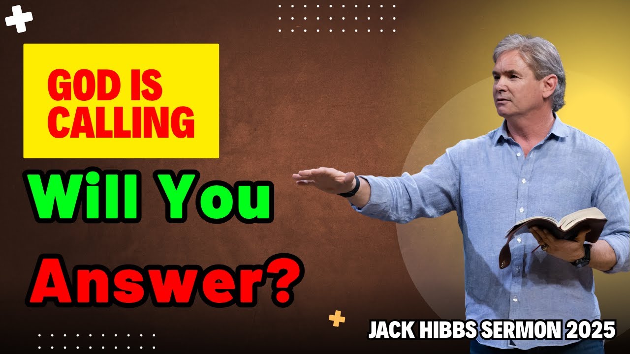 Jack Hibbs 2025 - God Is Calling – Will You Answer?