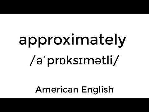 How to Pronounce approximately in British & American English