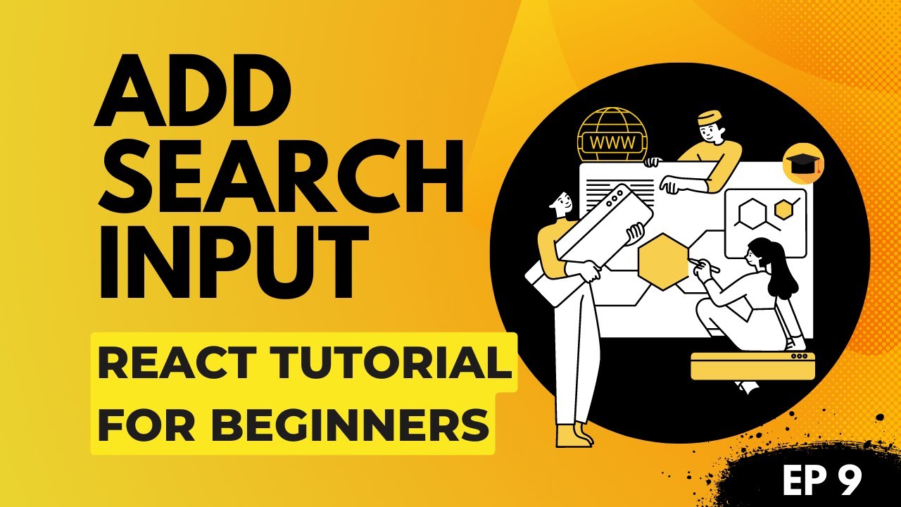 9 Add Search Input | React Tutorial For Beginners