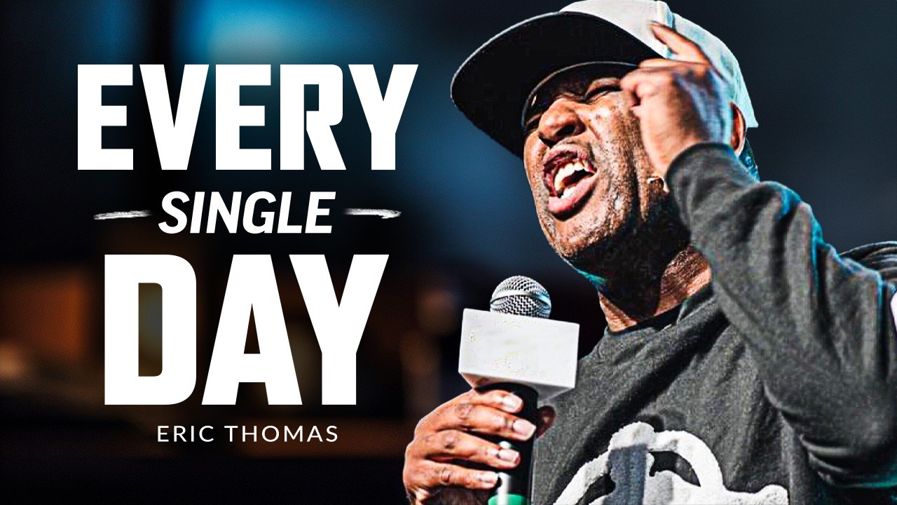 EVERY SINGLE DAY MENTALITY, MAKE IT COUNT - Motivational Speech (Featuring Eric Thomas)