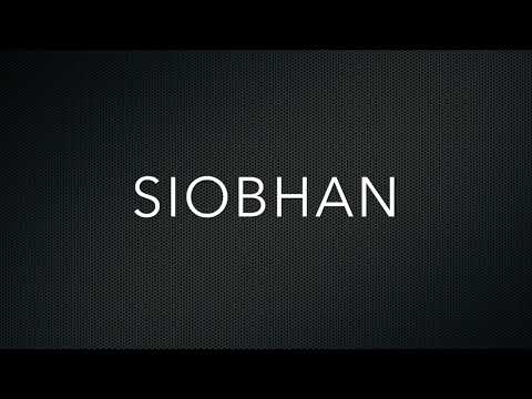How to Pronounce Siobhan