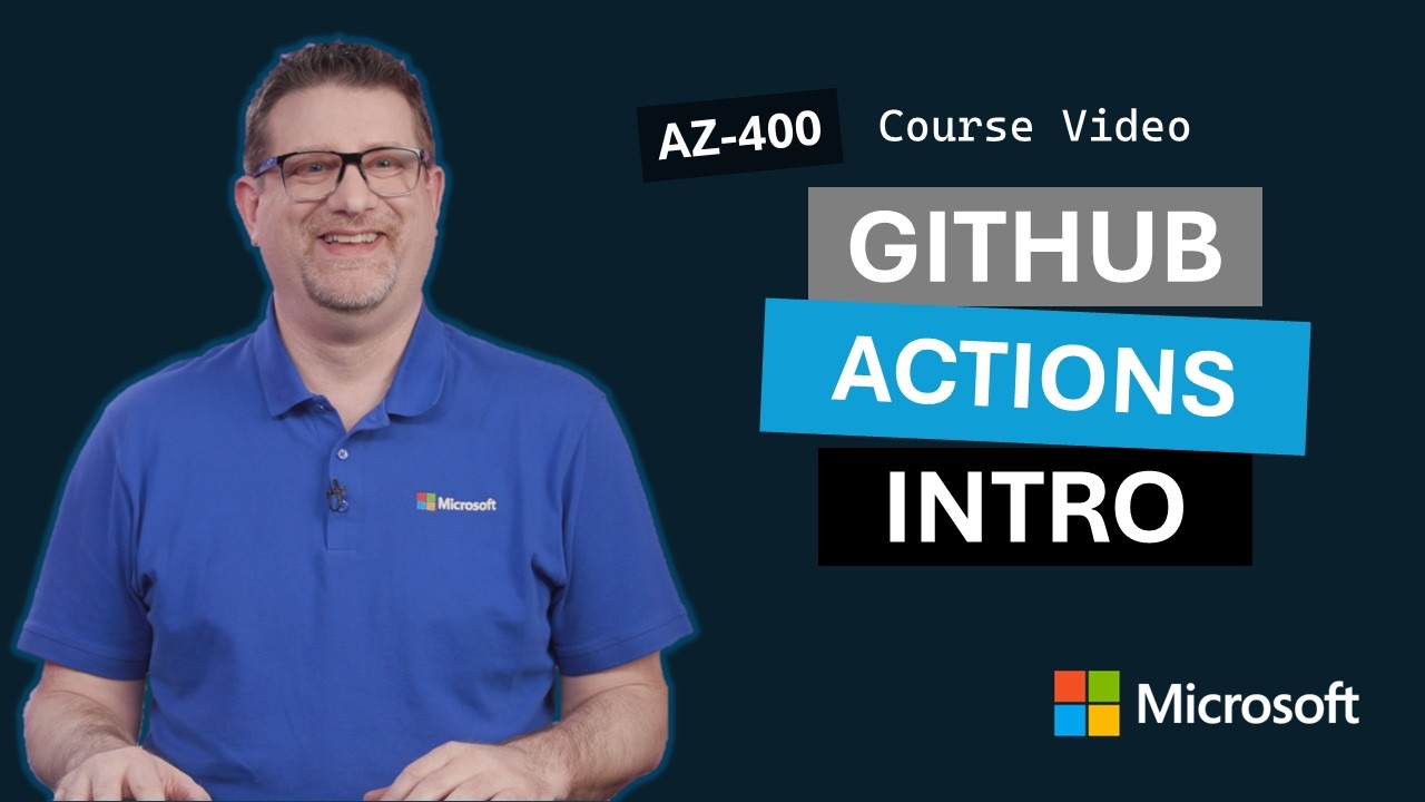 Introduction to GitHub Actions | AZ-400 | Episode 11