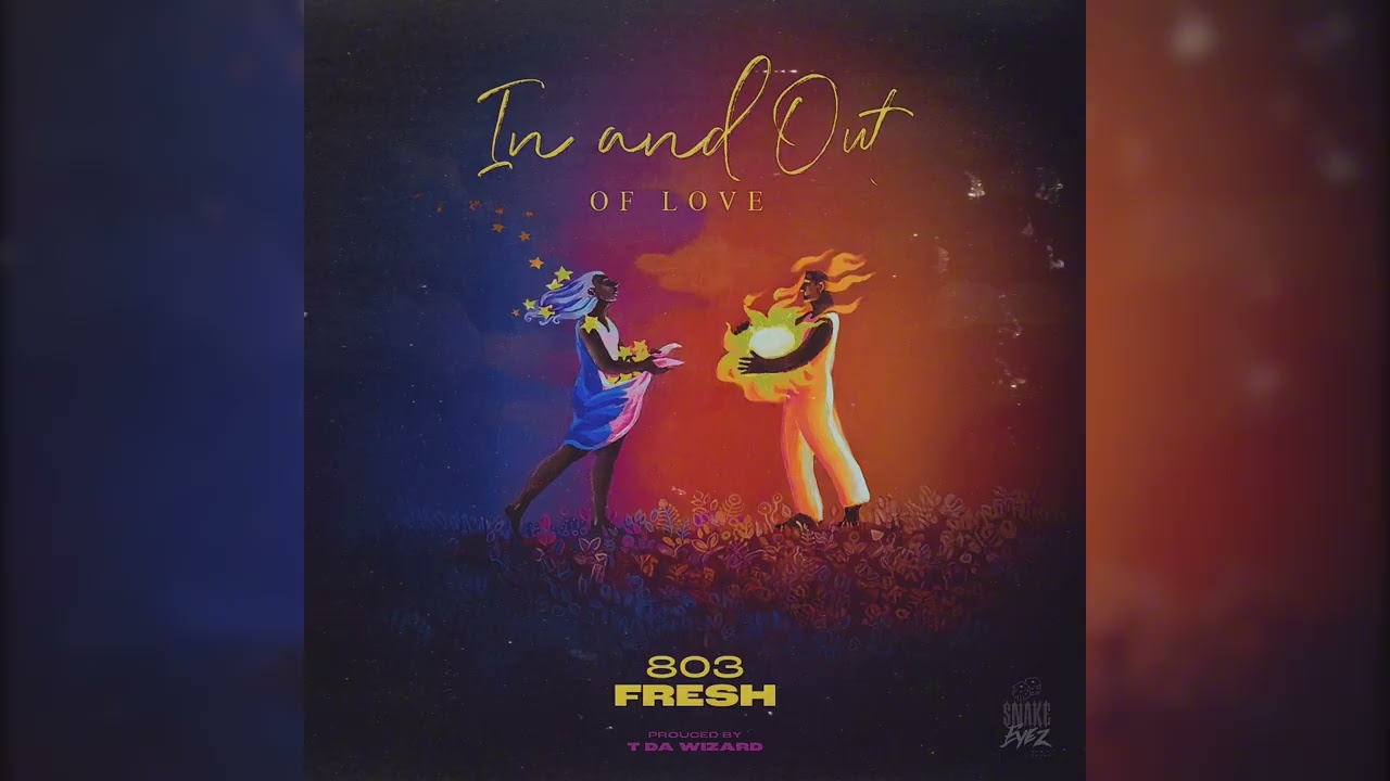 803Fresh - In & Out of Love (Official Audio)