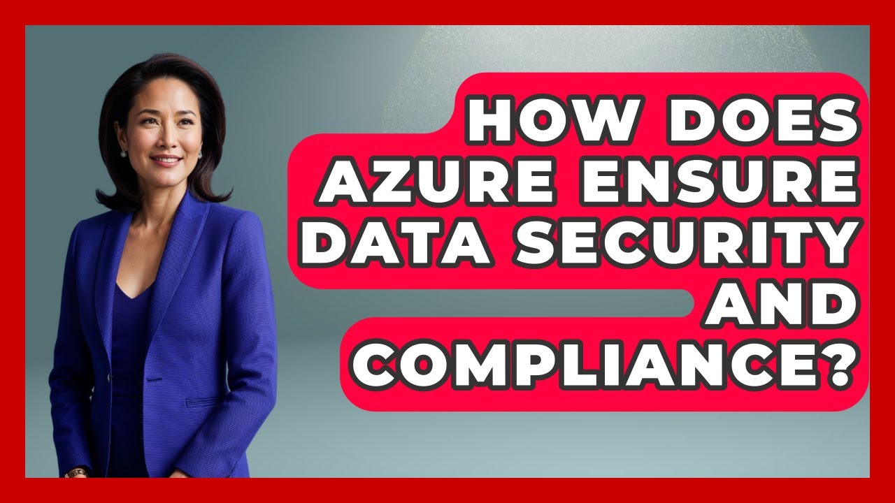 How Does Azure Ensure Data Security and Compliance? | Cloud Stack Studio News