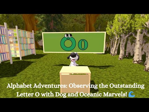 Alphabet Adventures: Observing the Outstanding Letter O with Dog and Oceanic Marvels! π