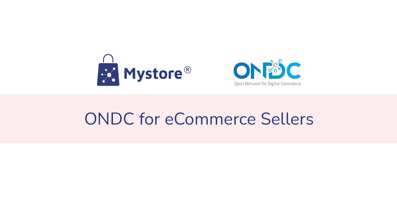 ONDC for Ecommerce sellers | Mystore-ONDC Webinar