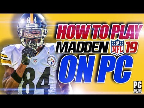 How To Play Madden 19 On PC – Download Madden NFL 19 NOW! – Sports ...