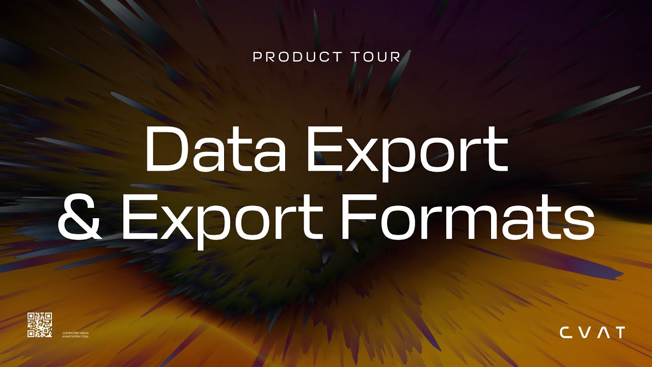 CVAT.ai Product Tour #22: Data Export and Data Export Formats