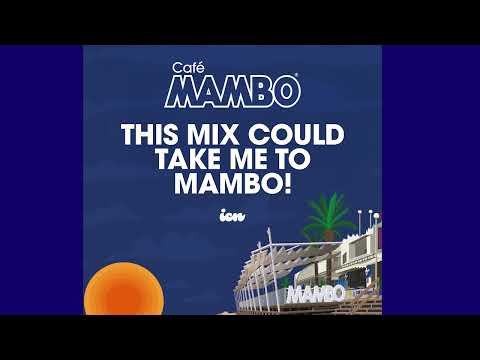 IBIZA CLUB NEWS - DJ COMP - CAFE MAMBO - #iwannaplaymambo