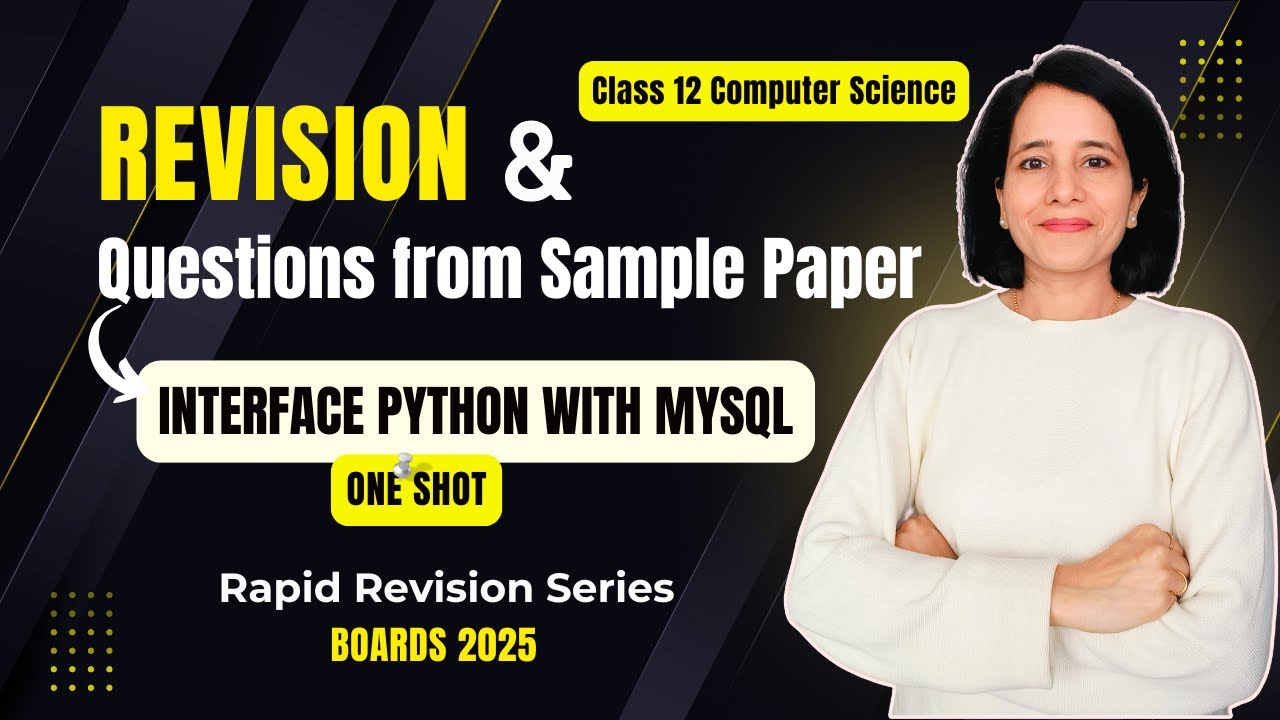 INTERFACE Python with MySQL | Revision + Questions | CBSE Class 12 Computer Science | Boards 2025