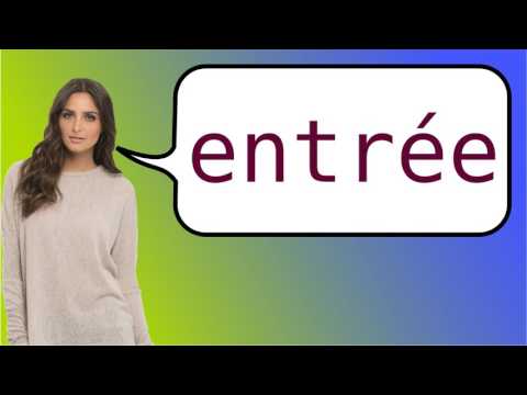 How to say entree in French?