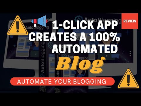 🔥 1-Click App Creates A 100% Automated Blog : Auto Blogging Review 🔥 Bright Reviews