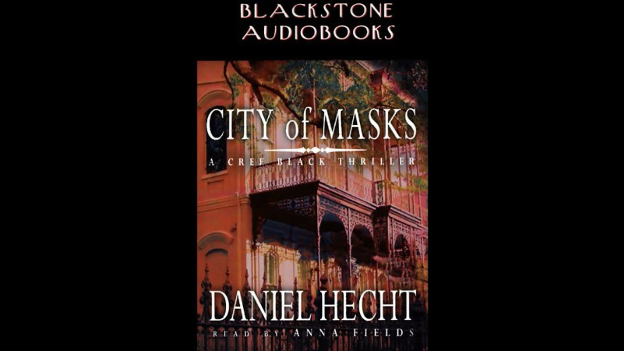 City of Masks: A Cree Black Thriller by Daniel Hecht | Full Audiobook