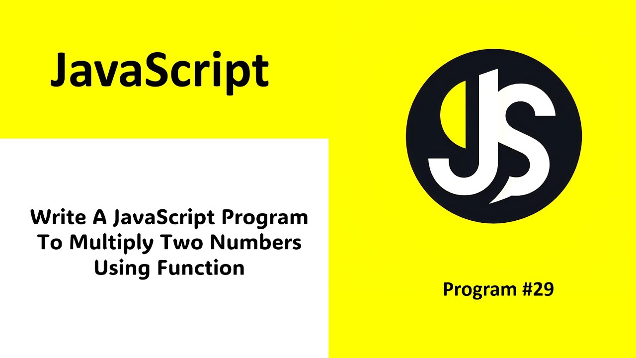 write a javascript program to multiply two numbers using function