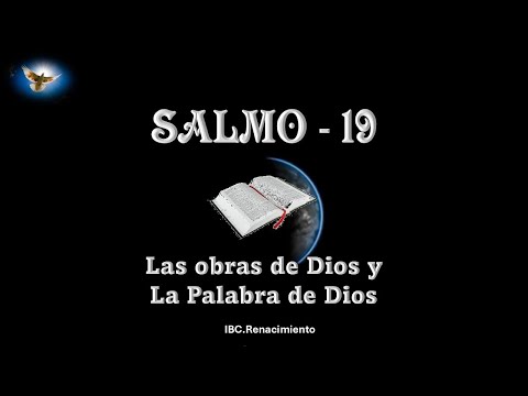 Salmo 19 - Las obras de Dios y la palabra de Dios