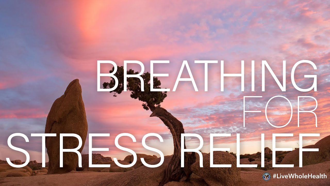 #LiveWholeHealth: Breathing for Stress Relief