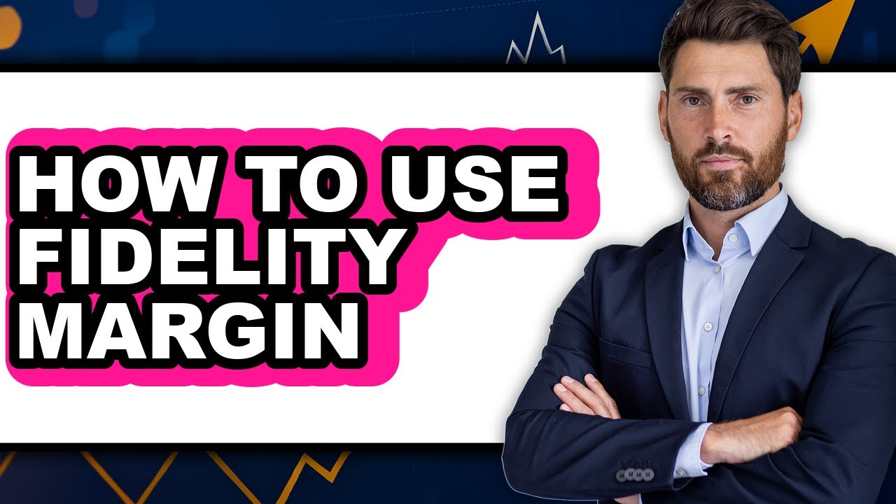 How to Use Fidelity Margin (UPDATED)