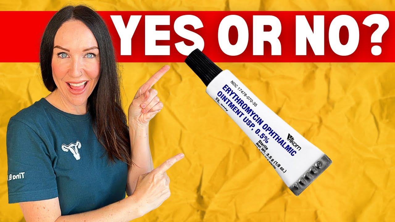 Bad For Baby? Erythromycin Eye Ointment for Newborns!