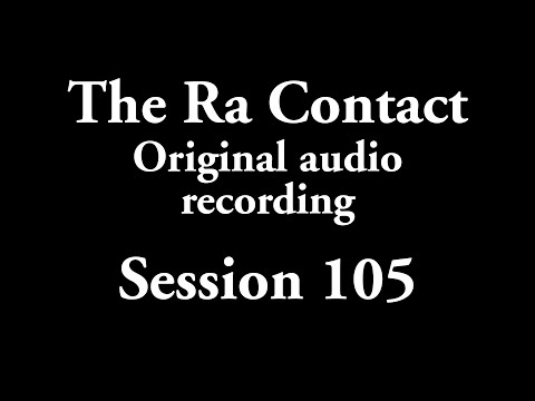 The Ra Contact - Original audio recording - Session 105