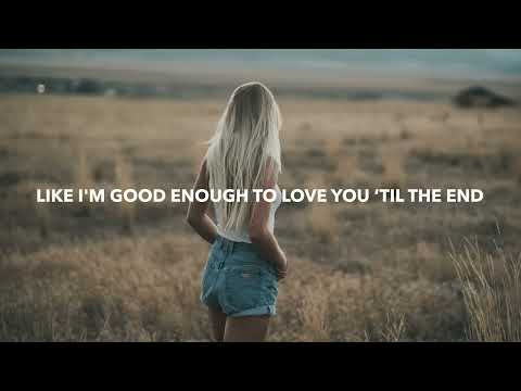 Good Enough Lyrics |||