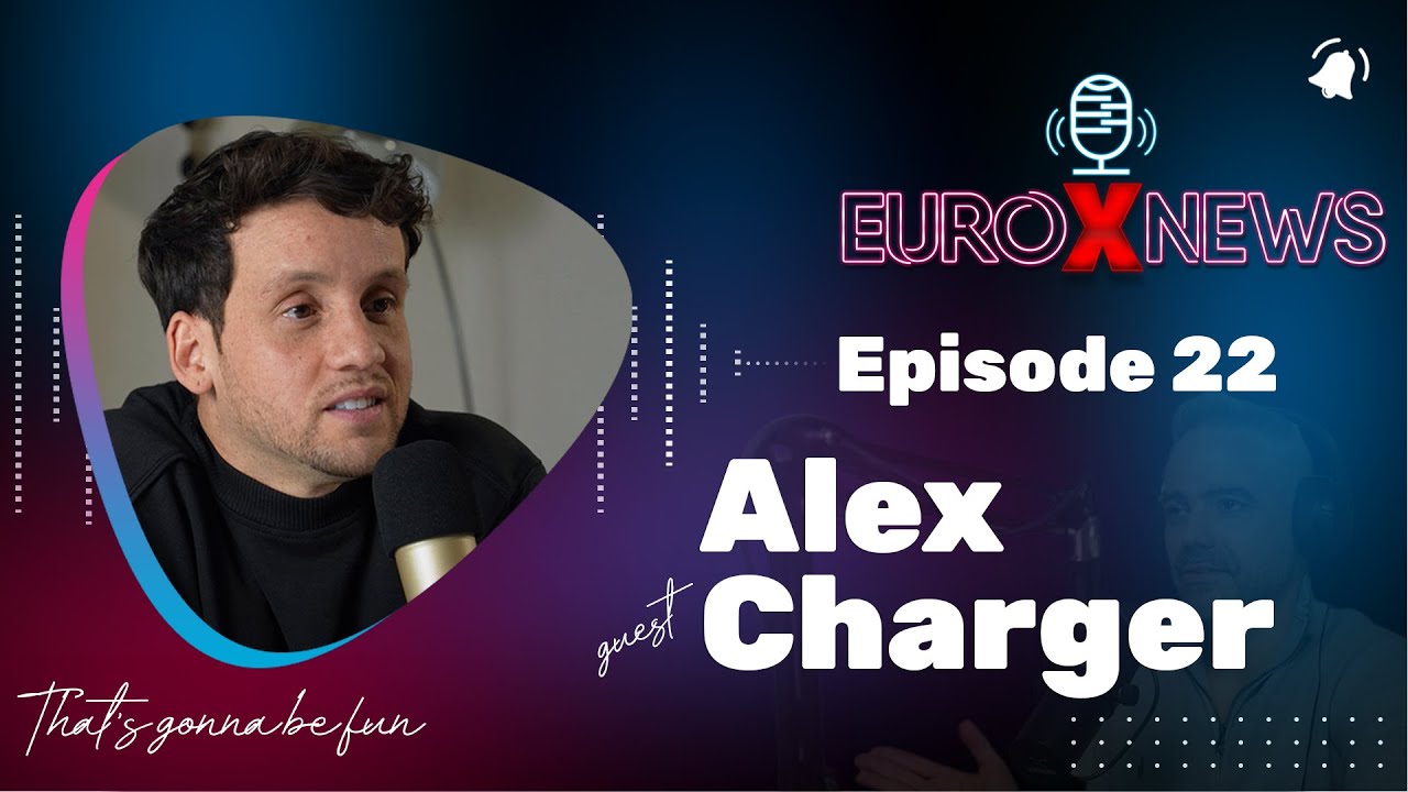 Euro X News Episode 22 - Alex Charger