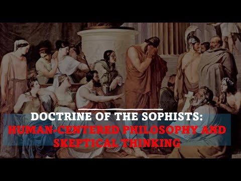 Doctrine Of The Sophists : Human-Centered Philosophy And Skeptical Thinking