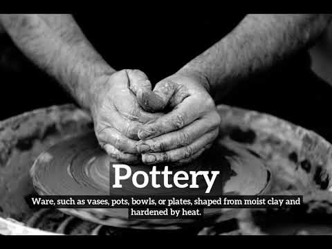 What is Pottery? | How Does Pottery Look? | How to Say Pottery in English?
