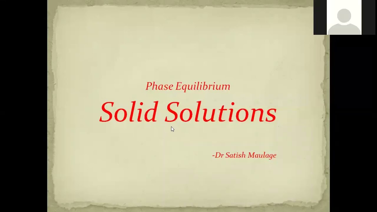 Solid Solutions - Phase Equilibrium