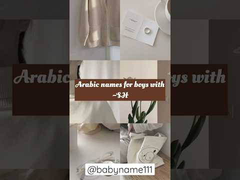 Arabic names for boys with - SH 🥰 | Baby Names | calm down