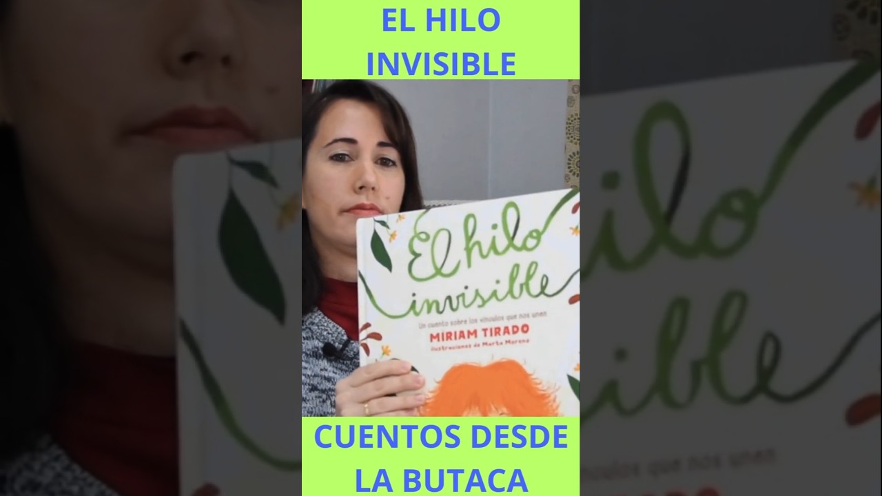 Versión Completa. Reseña de El hilo invisible en Cuentos desde la butaca