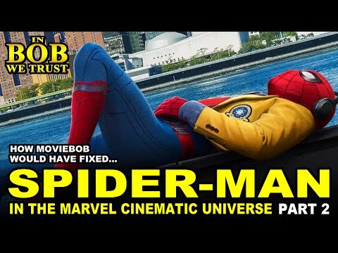 In Bob We Trust: HOW MOVIEBOB (WOULD HAVE) FIXED SPIDER-MAN IN THE MCU ...